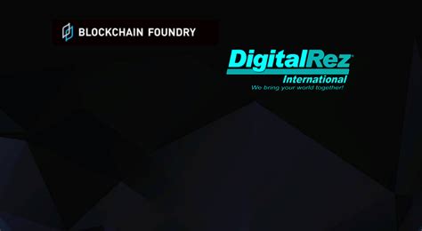 Blockchain Foundry To Consult Digitalrez On Blockchain Enabled Property Management System
