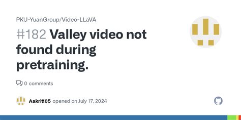 valley video not found during pretraining · issue 182 · pku yuangroup