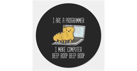 I Are Programmer I Make Computer Beep Boop Classic Round Sticker Zazzle