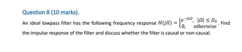 solved question 8 10 marks an ideal lowpass filter has