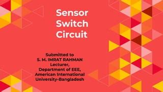 Sensor Switch Circuit PPTX