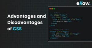 Advantages And Disadvantages Of CSS Ellow Io