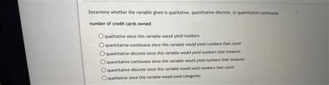 Solved Determine Whether The Variable Given Is Qualitative Chegg