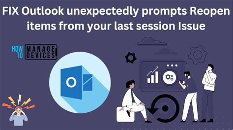 Fix Outlook Unexpectedly Prompts Reopen Items From Your Last Session