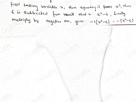 Solved A First Square The Variable X Then Subtract Six From This