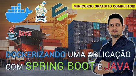 Dockerizando Uma App Com Spring Boot E Java Minicurso Gratuito