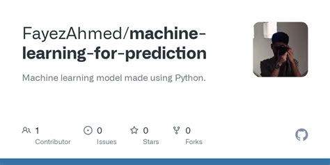 Github Fayezahmedmachine Learning For Prediction Machine Learning Model Made Using Python