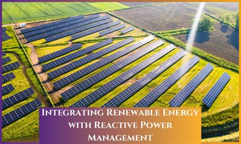 Renewable Energy Integration On Reactive Power Management