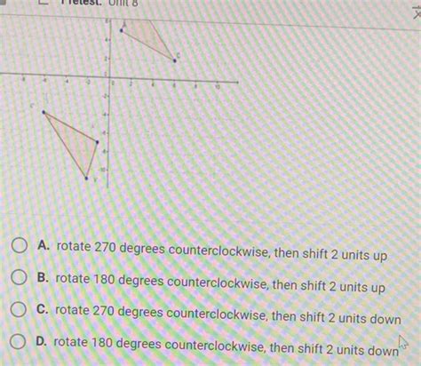 Solved Pretest Unit 8 X A Rotate 270 Degrees Counterclockwise Then Shift 2 Units Up B Solved Pretest Unit 8 X A Rotate 270 Degrees Counterclockwise Then Shift 2 Units Up B