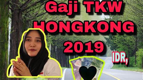 REVIEW Gaji TKW hongkong 2019 - YouTube