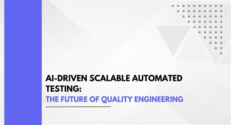 Scalable Automated Testing Solution Best Ai Driven Future
