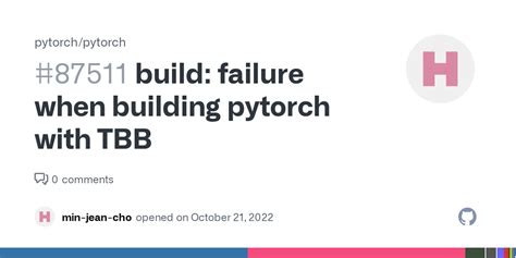 Build Failure When Building Pytorch With TBB Issue 87511 Pytorch