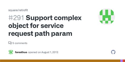 Support Complex Object For Service Request Path Param · Issue 291 · Squareretrofit · Github