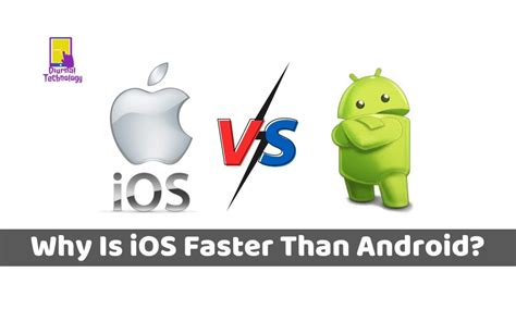 why ios is faster than android explore incredible 9 reasons