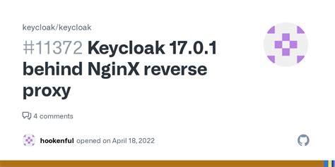 Keycloak 1701 Behind Nginx Reverse Proxy · Issue 11372 · Keycloakkeycloak · Github