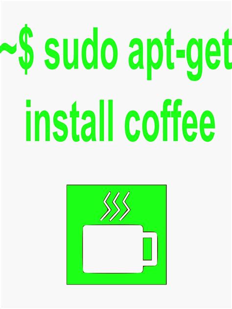 Linux Sudo Apt Get Install Coffee Sticker For Sale By Boscorat Redbubble