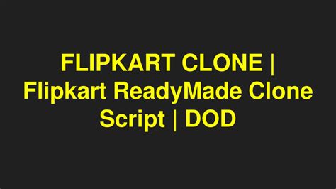 ppt best flipkart clone script dod it solutions powerpoint