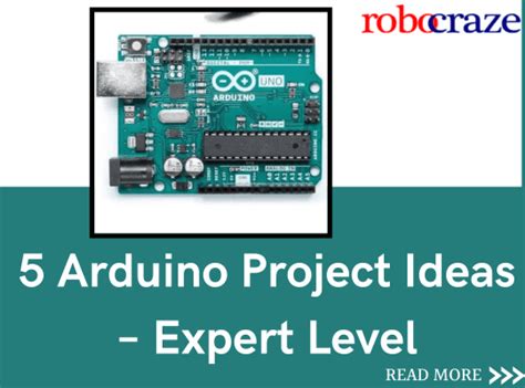 5 Arduino Project Ideas Expert Level Robocraze