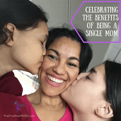Celebrating The Benefits Of Being A Single Mom Singleparentsday