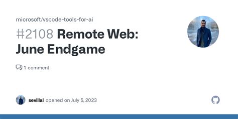 Remote Web June Endgame · Issue 2108 · Microsoftvscode Tools For Ai · Github