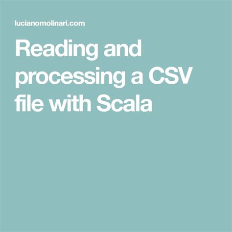 Reading And Processing A Csv File With Scala Scala Process Filing
