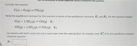 Solved Consider The Reaction C S O2 G ⇌co2 G Write The
