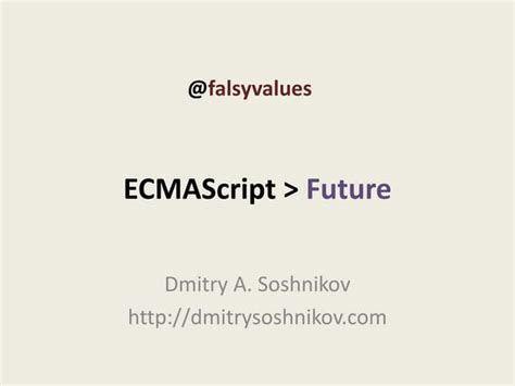 Falsyvalues Dmitry Soshnikov Ecmascript 6 Pdf Web Development