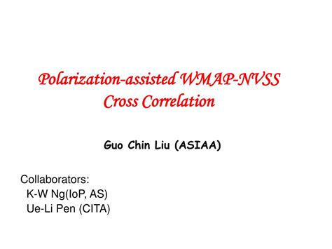 Ppt Polarization Assisted Wmap Nvss Cross Correlation Powerpoint Presentation Id 4475621