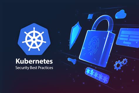 Top 5 Kubernetes Security Best Practices For Authentication And Authorization