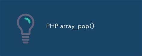 Php Arraypop Php Tutorial Phpcn