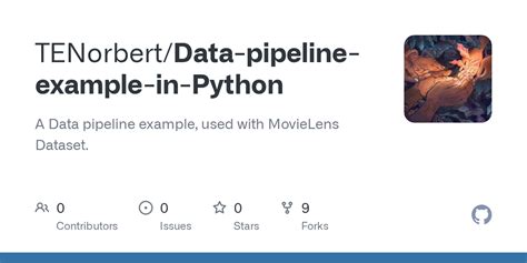 Github Tenorbertdata Pipeline Example In Python A Data Pipeline Example Used With Movielens