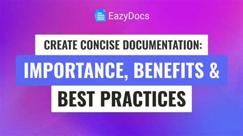 Create Concise Documentation Importance Benefits And Best Practices
