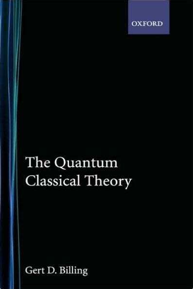 The Quantum Classical Theory By Gert D Billing Hardcover Barnes And Noble®