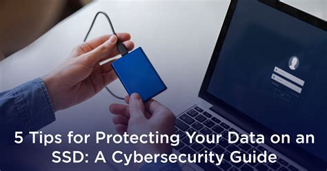 Tips For Protecting Your Data On An SSD A Cybersecurity Guide IEMLabs Blog