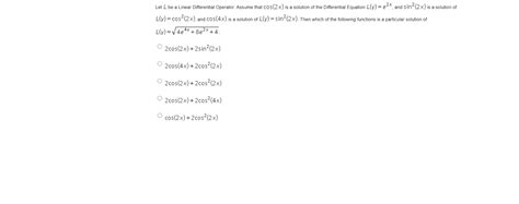 Solved Let L Be A Linear Differential Operator Assume That Chegg