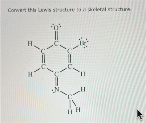 Solved Convert This Lewis Structure To A Skeletal Structure