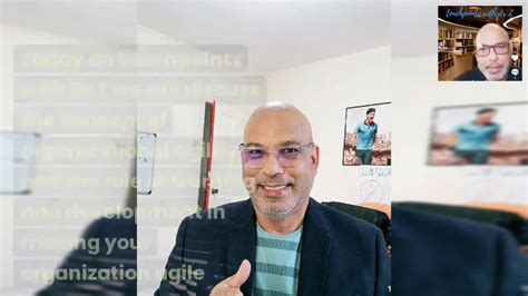 Video Dr Zameer Mohammed On Linkedin How Agile Is Your Organization