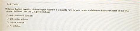 Solved Question 3 If During The Last Iteration Of The