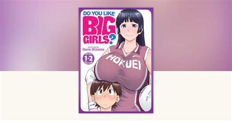 Do You Like Big Girls Omnibus Vol 1 2 By Goro Aizome 9798891606043