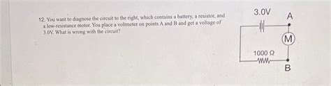 Solved You Want To Diagnose The Circuit To The Right Chegg