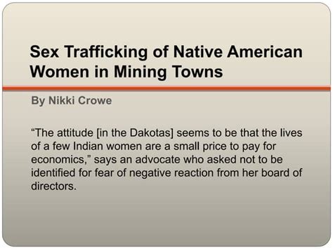 Sex Trafficking Of Native American Women In Mining Towns Pptx