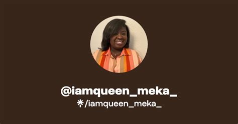 Iamqueenmeka Linktree