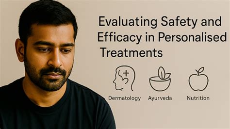 Evaluating Safety And Efficacy In Personalised Treatments Evaluating