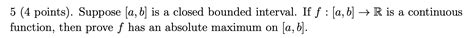Solved Suppose A B Is A Closed Bounded Interval If F