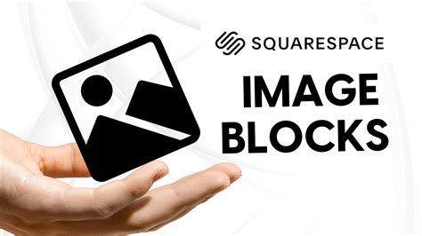 how to add and customize image blocks in squarespace youtube