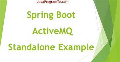 Spring Boot Activemq Standalone Application Example