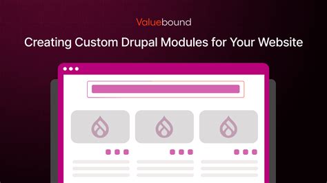 Creating Custom Modules For Drupal A Complete Guide Valuebound