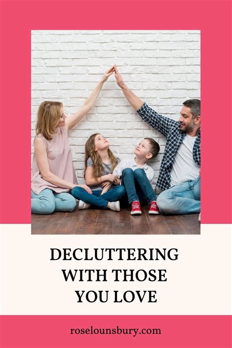 How To Get Your Spouse On Board With Decluttering Rose Lounsbury