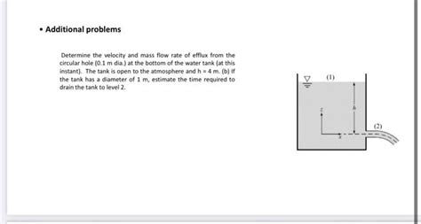 Solved Determine The Velocity And Mass Flow Rate Of Efflux