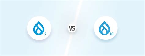 Drupal 9 Vs Drupal 10 Key Differences And Upgrade Tips